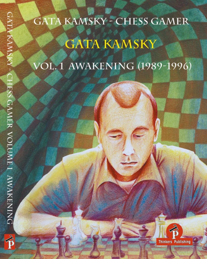 Gata Kamsky - Chess Gamer, Vol 1: The Awakening 1989-1996 - Thinkers ...
