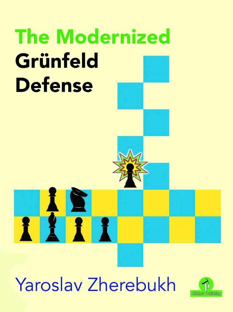 The Modernized Grünfeld Defense - Thinkers Publishing