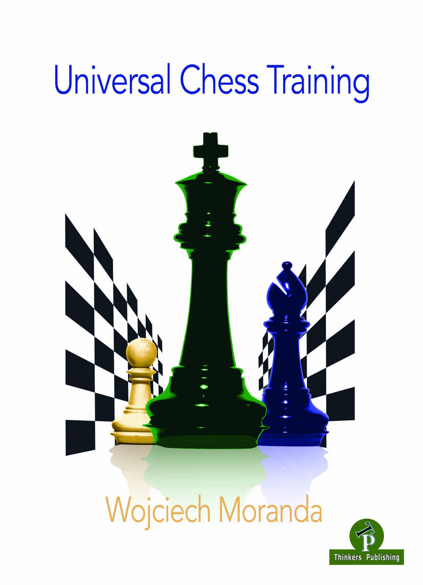 Universal Chess Training - Thinkers Publishing