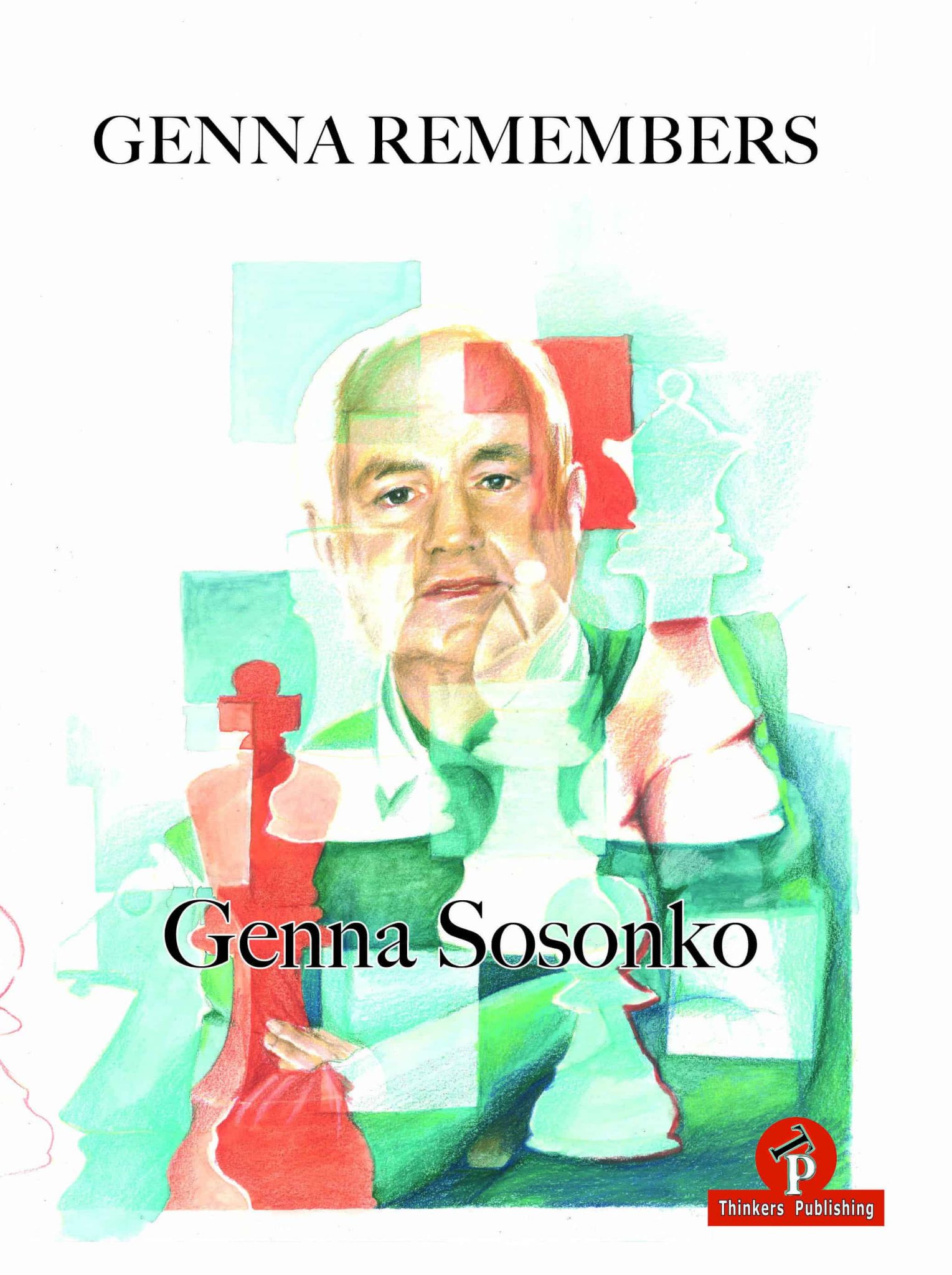 Genna Sosonko - Genna Remembers - Thinkers Publishing